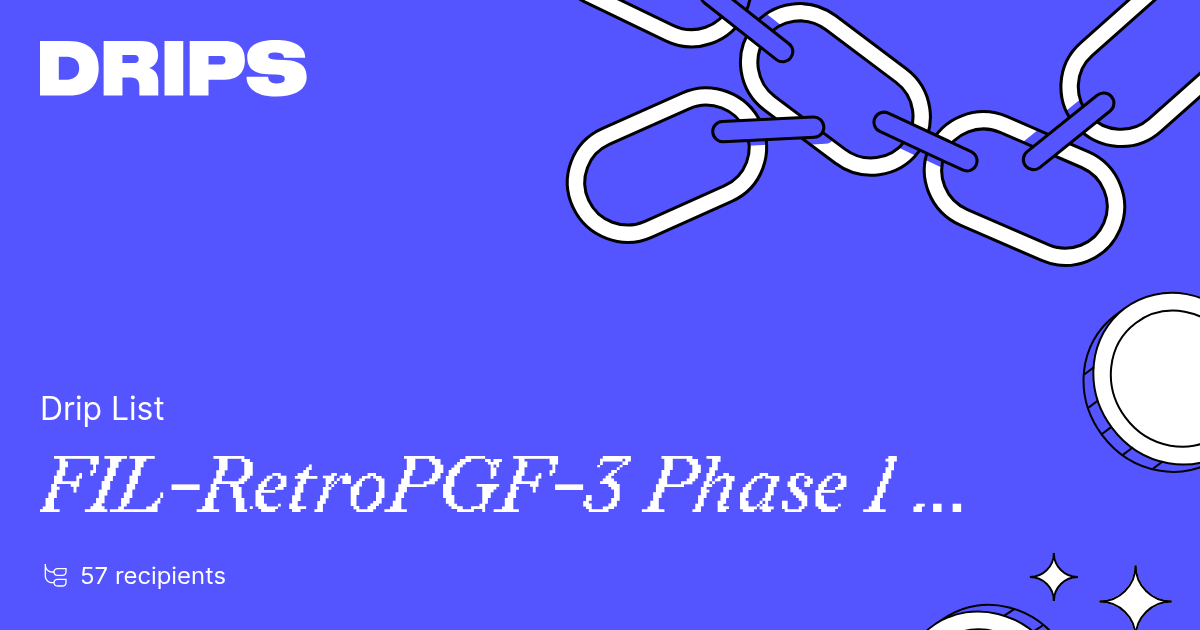 FIL-RetroPGF-3 Phase 1 Distribution | Drip List | Drips